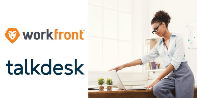 How Talkdesk Helped Workfront be Agile in the Face of Adversity - CX Today