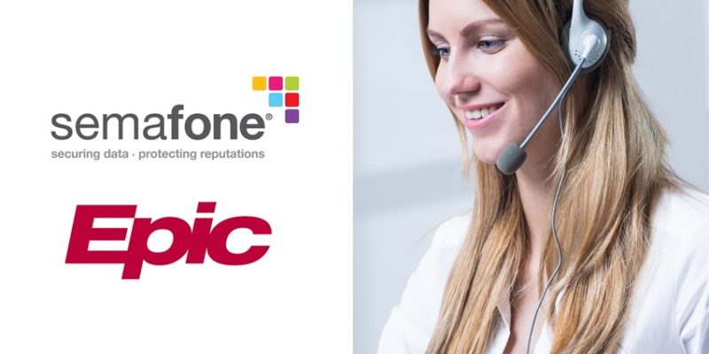 Semafone Integrates with Epic to Secure Healthcare Payments - CX Today