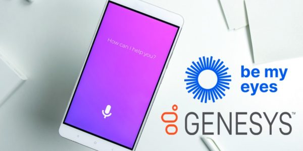 Genesys Partners with Be My Eyes to Deliver Accessible Experiences - CX ...