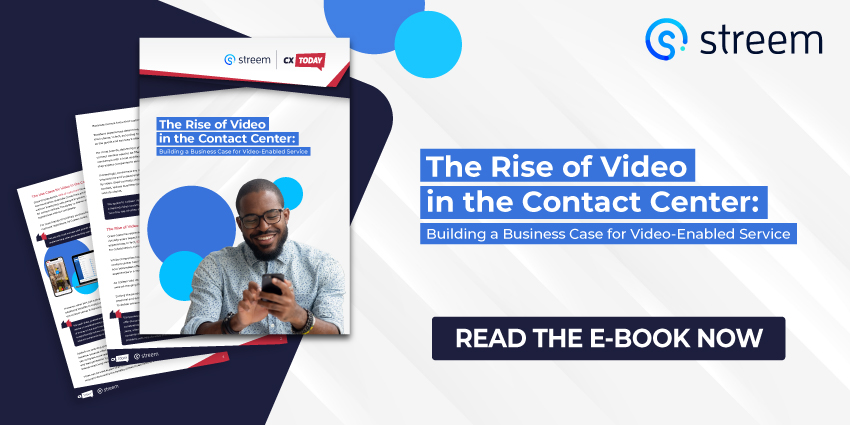The Rise of Video in the Contact Center: Building a Business Case for ...