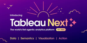 Salesforce Unveils Tableau Next: 5 Big Talking Points - CX Today